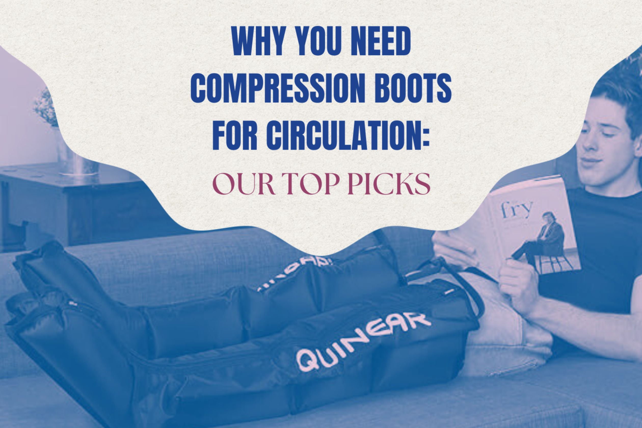 Why You Need Compression Boots for Circulation: Our Top Picks Revealed ...