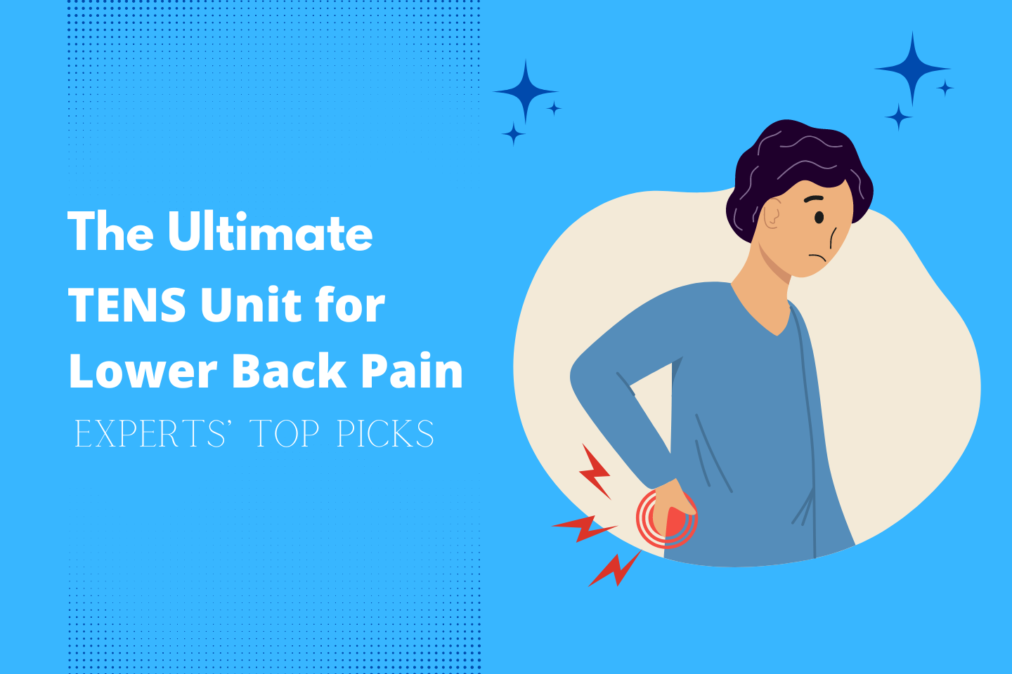 The Ultimate TENS Units for Lower Back Pain: Experts’ Top Picks (2024 ...