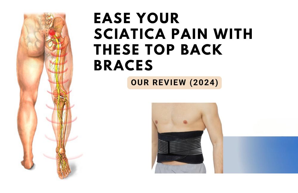 These Top Back Braces for Sciatica Pain - Our Review (2024)